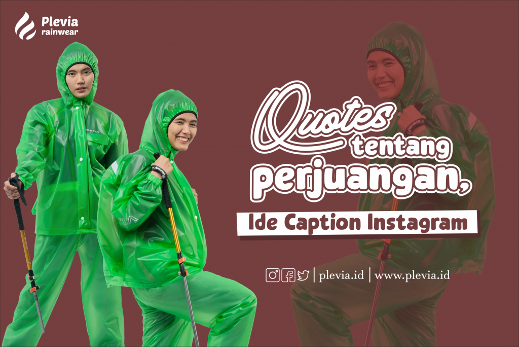 Quotes Tentang Perjuangan, Ide Caption Instagram - Plevia Rainwear